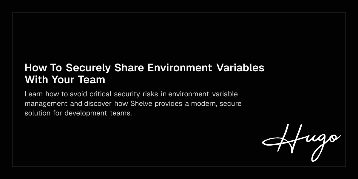 How To Securely Share Environment Variables With Your Team How To Securely Share Environment Variables With Your Team